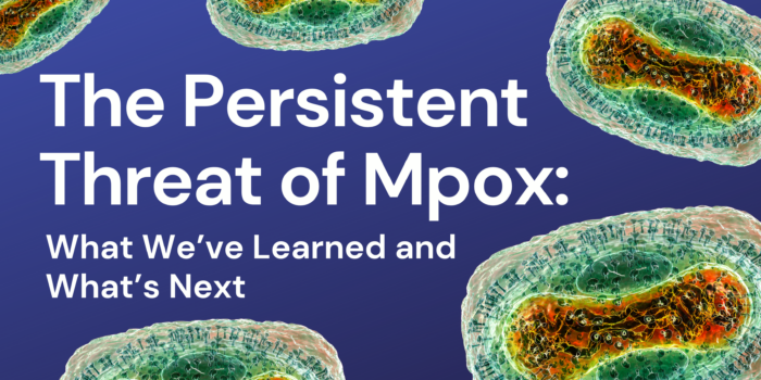 The Persistent Threat of Mpox: What We’ve Learned and What’s Next ...